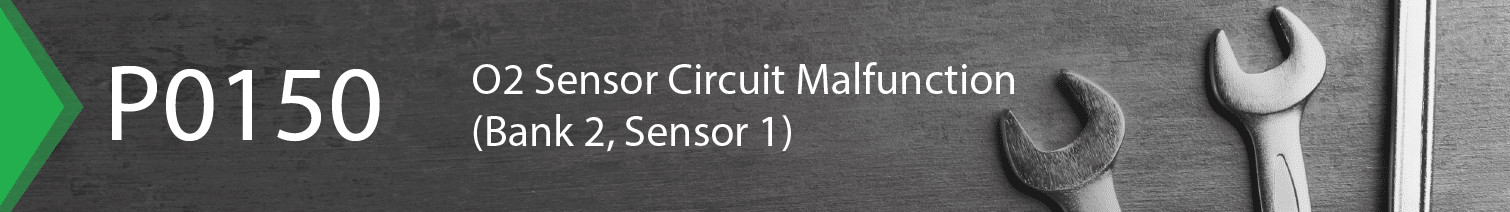 P0150 – Meaning, Causes, Symptoms, & Fixes - FIXD