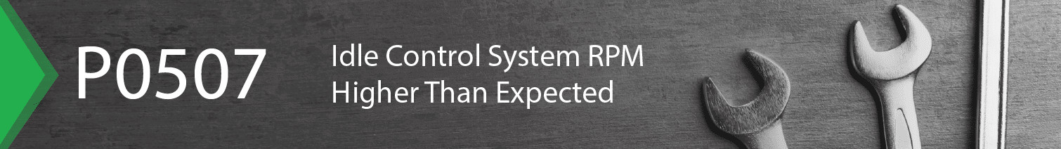 P0507: Should You Keep Driving? What It Means & How To Fix
